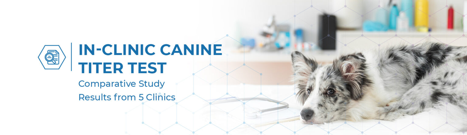 In-clinic canine titer tests comparative study | Biogal Labs