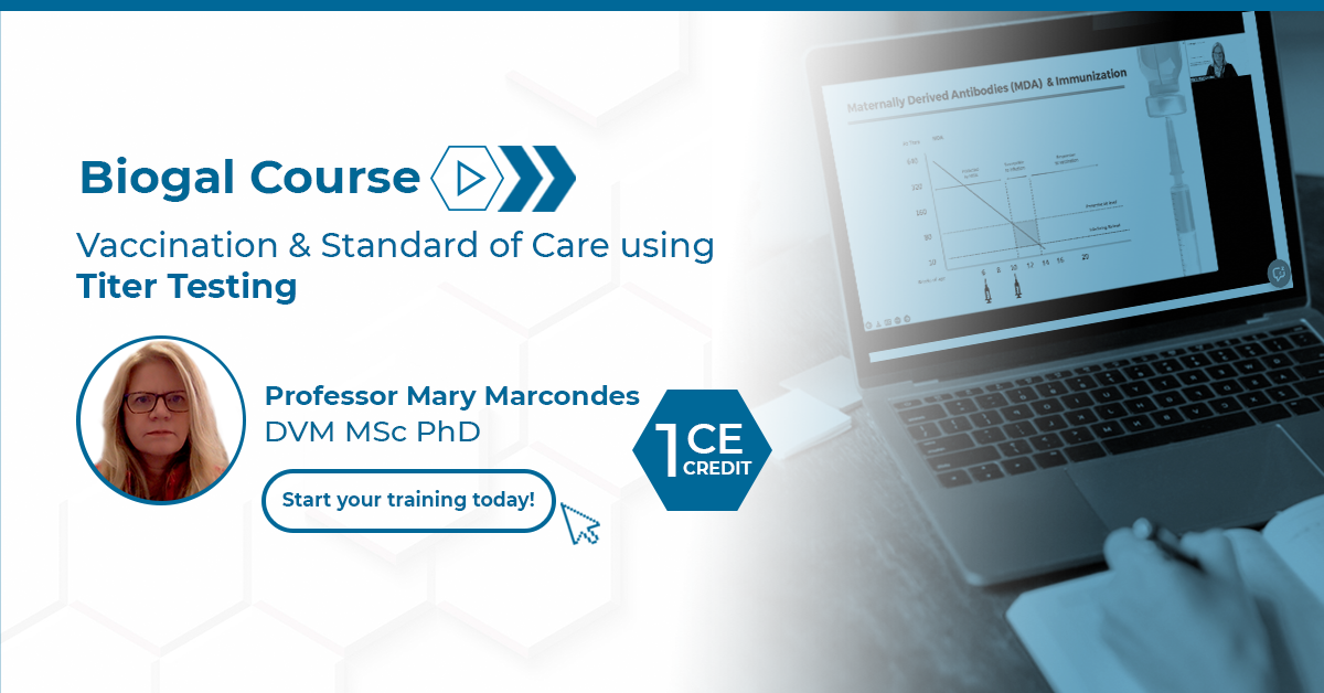 Biogal Course | Vaccination & Standard of Care using Titer Test